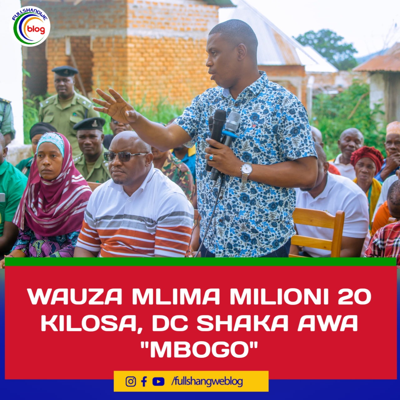 WAUZA MLIMA MILLIONI 20 KILOSA, SHAKA AWA “MBOGO” – Full Shangwe Blog