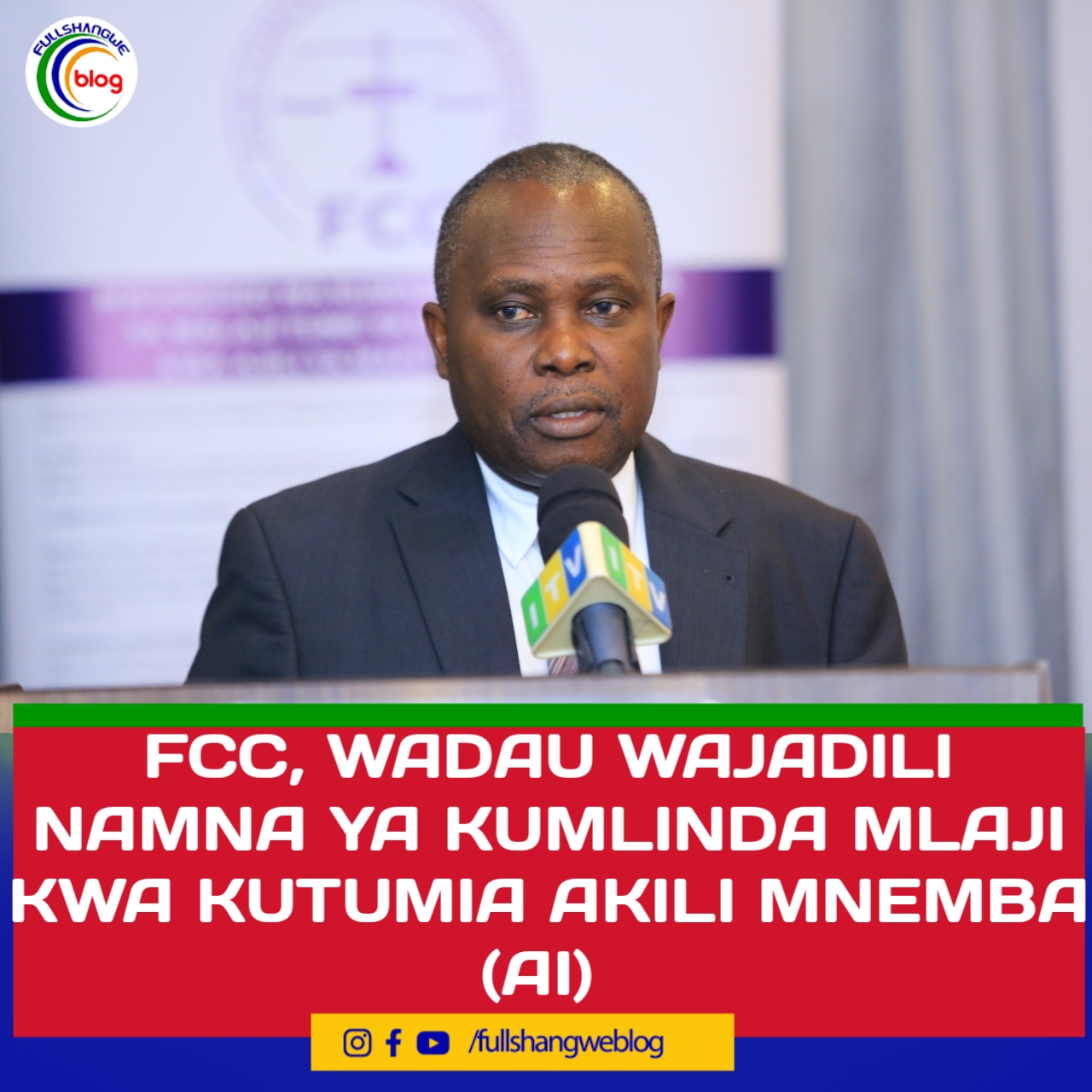 FCC, WADAU WAJADILI MAMNA YA KUMLINDA MLAJI KWA KUTUMIA AKILI MNEMBA ...