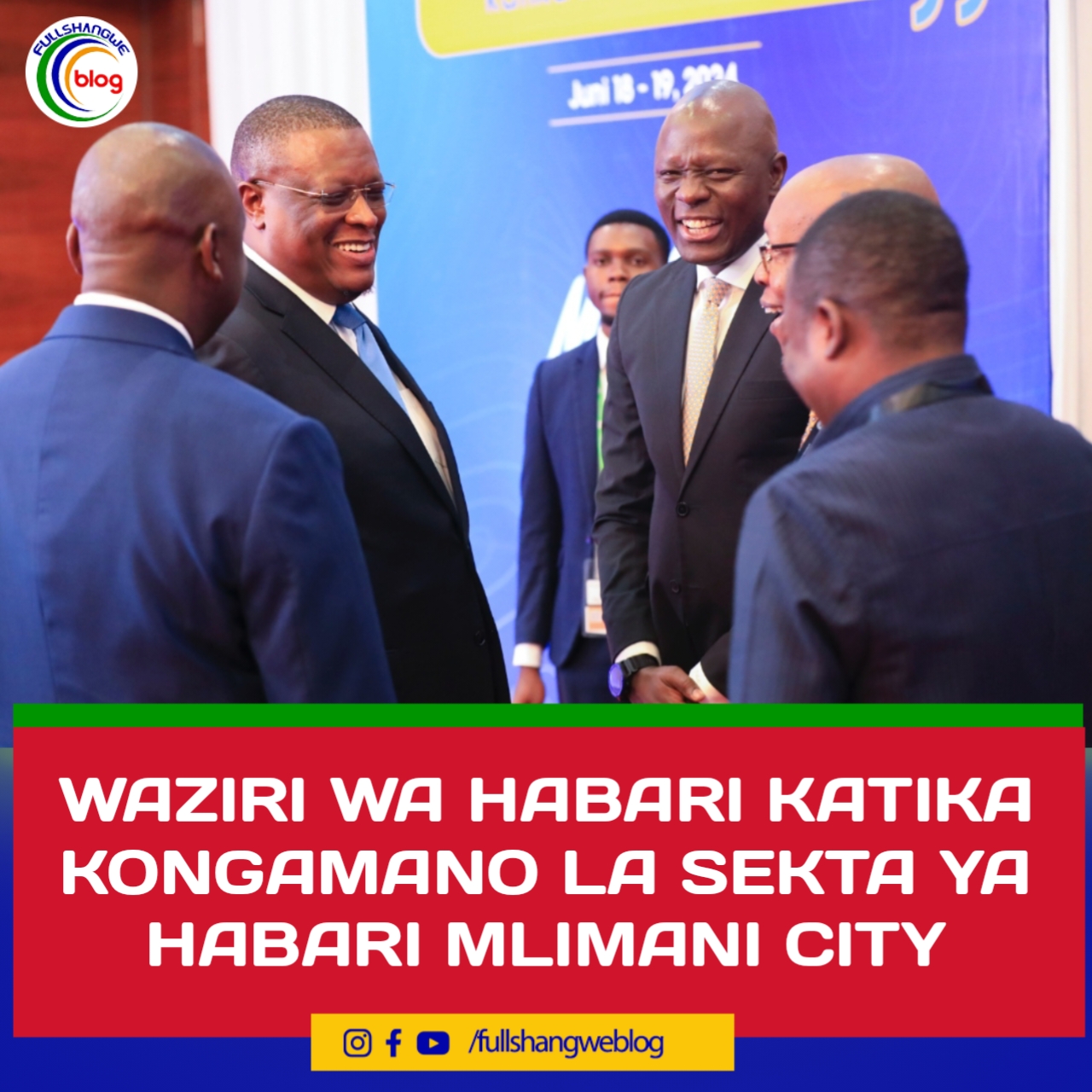 WAZIRI WA HABARI KATIKA KONGAMANO LA SEKTA YA HABARI MLIMANI CITY ...