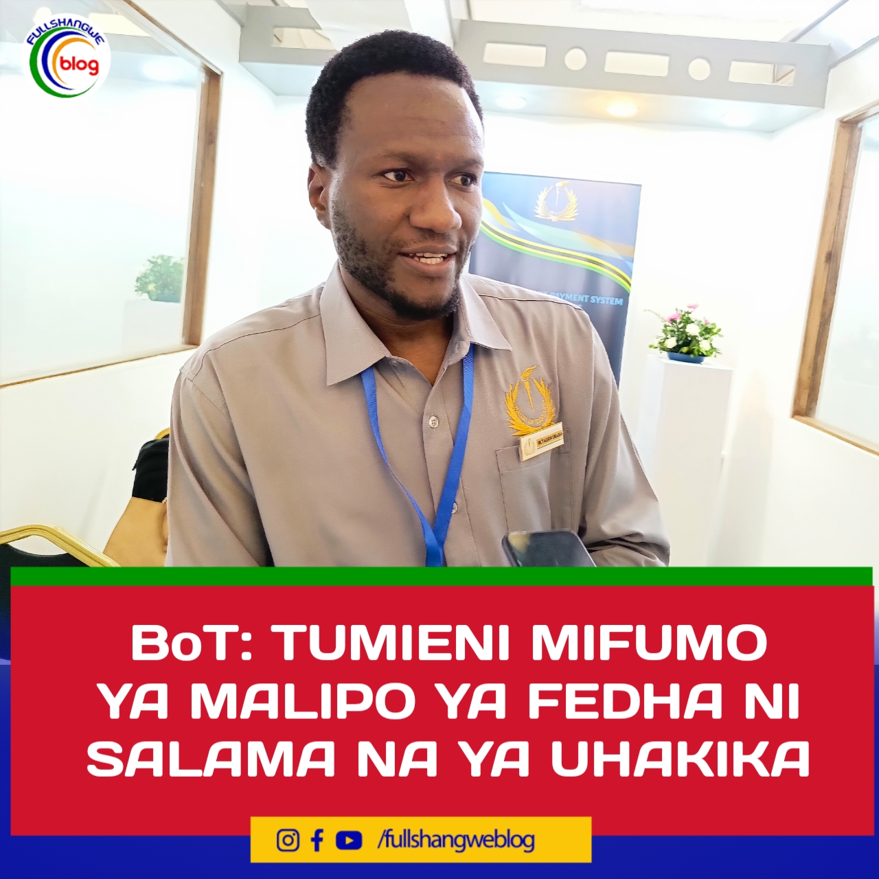 BoT: TUMIENI MIFUMO YA MALIPO YA FEDHA NI SALAMA NA YA UHAKIKA – Full ...