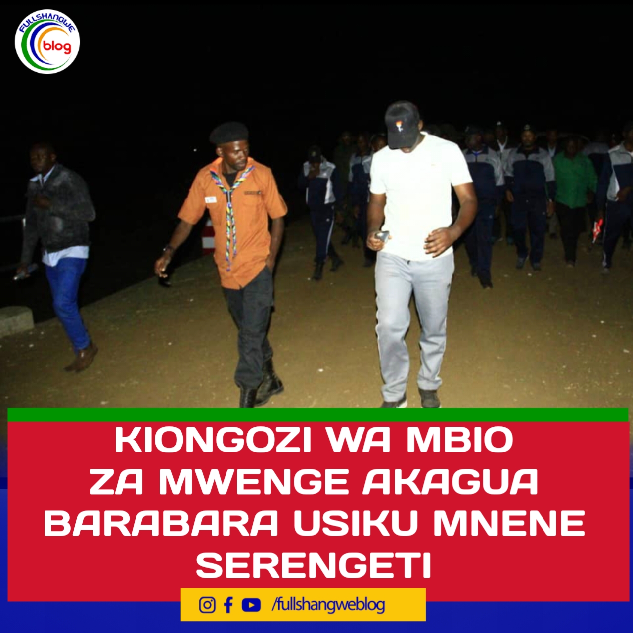 KIONGOZI WA MBIO ZA MWENGE AKAGUA BARABARA USIKU MNENE – Full Shangwe Blog