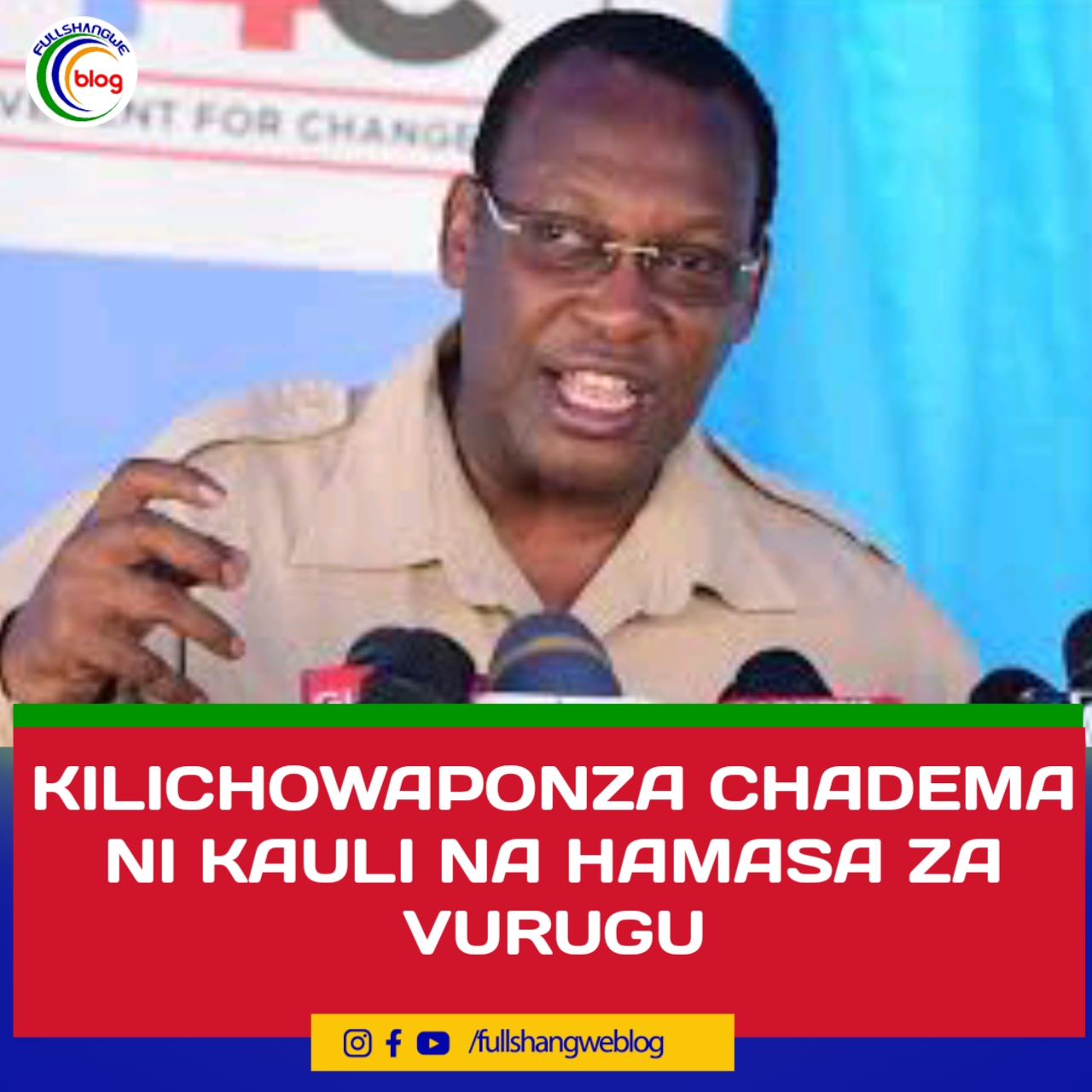 KILICHOWAPONZA CHADEMA NI KAULI NA HAMASA ZA VURUGU – Full Shangwe Blog