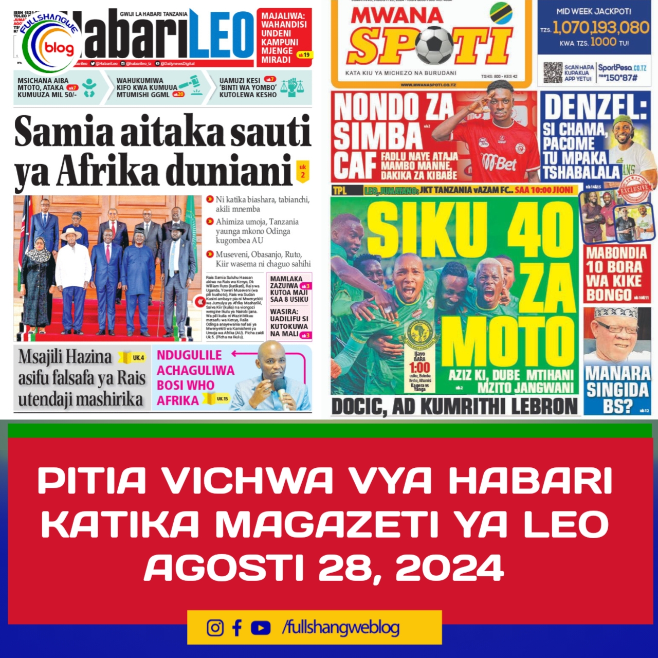 PITIA VICHWA VYA HABARI KATIKA MAGAZETI YA LEO AGOSTI 28, 2024 – Full ...