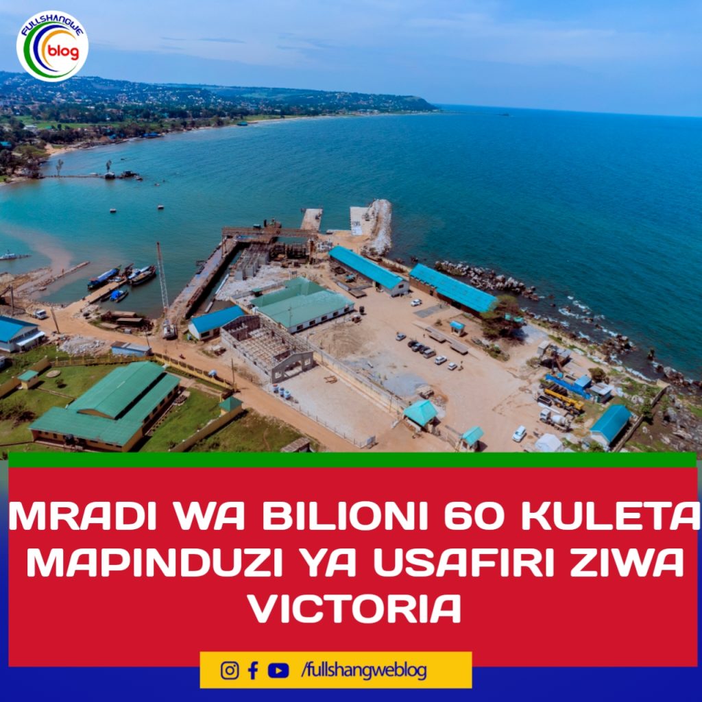 MRADI WA BILIONI 60 KULETA MAPINDUZI YA USAFIRI ZIWA VICTORIA – Full ...