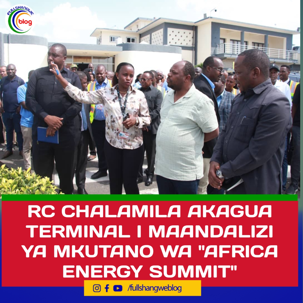 RC CHALAMILA AKAGUA MAANDALIZI YA MKUTANO WA “AFRICA ENERGY SUMMIT ...