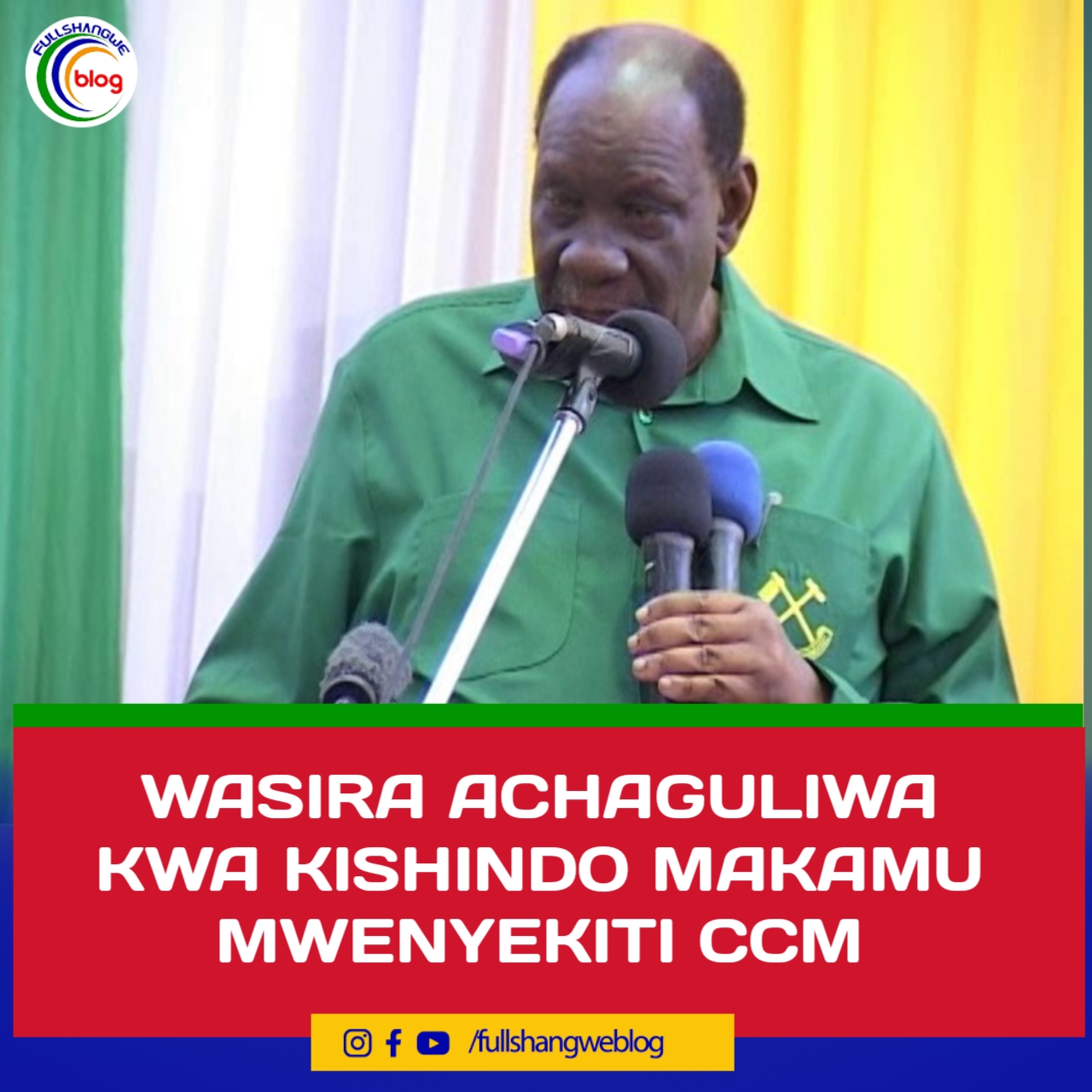 WASIRA ACHAGULIWA KWA KISHINDO MAKAMU MWENYEKITI CCM – Full Shangwe Blog