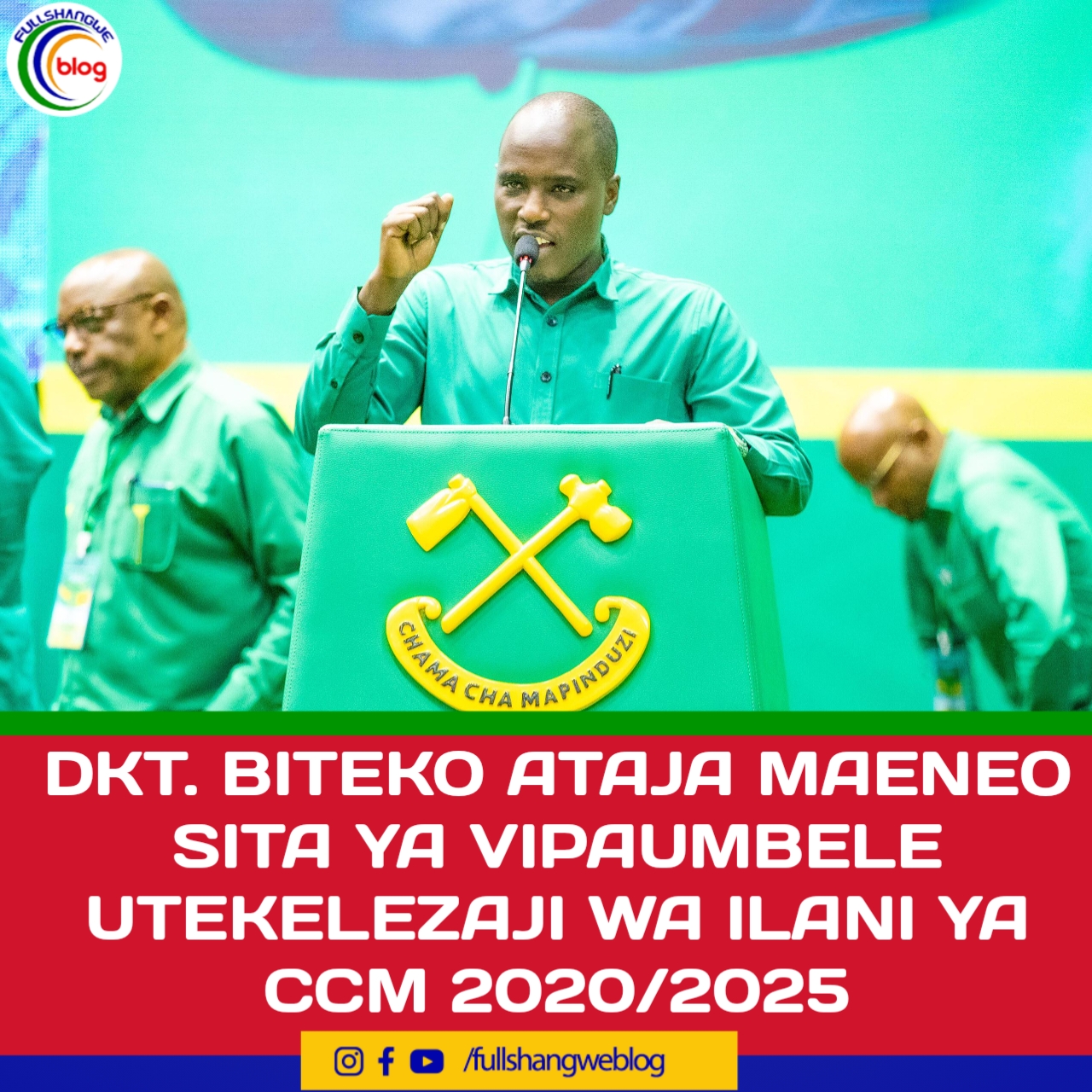 DKT. BITEKO ATAJA MAENEO SITA YA VIPAUMBELE UTEKELEZAJI WA ILANI YA CCM ...