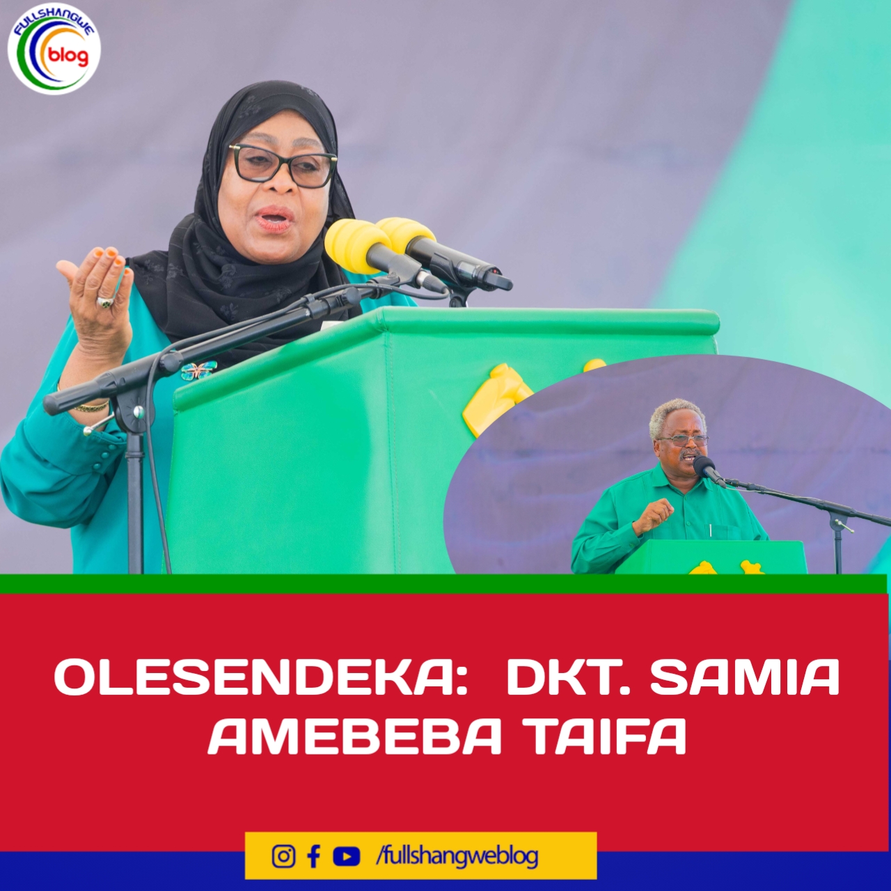 OLESENDEKA: DKT. SAMIA AMEBEBA TAIFA – Full Shangwe Blog