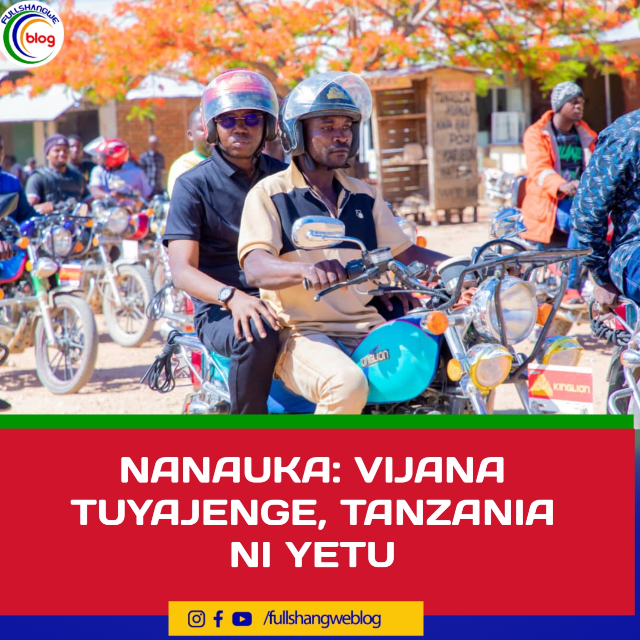 NANAUKA: VIJANA TUYAJENGE, TANZANIA NI YETU – Full Shangwe Blog