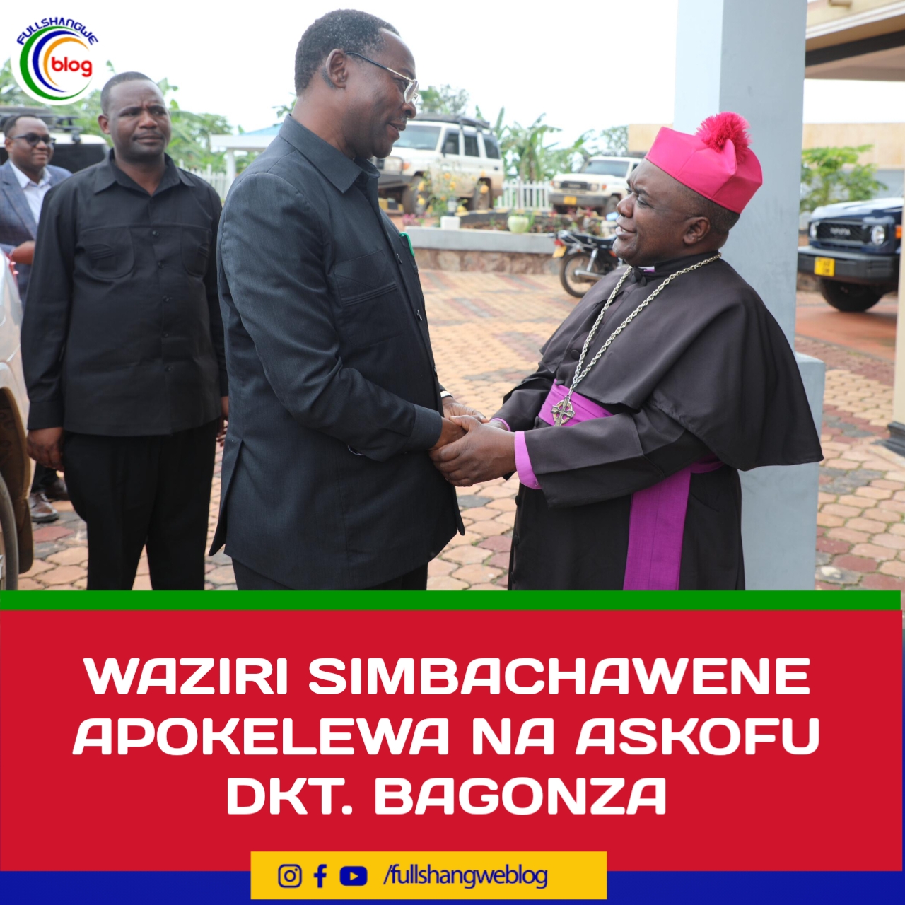 WAZIRI SIMBACHAWENE APOKELEWA NA ASKOFU DKT. BAGONZA – Full Shangwe Blog