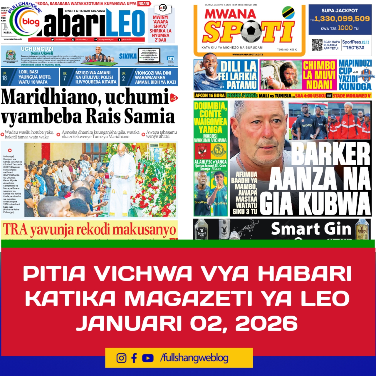PITIA VICHWA VYA HABARI KATIKA MAGAZETI YA LEO JANUARI 02, 2026 – Full ...