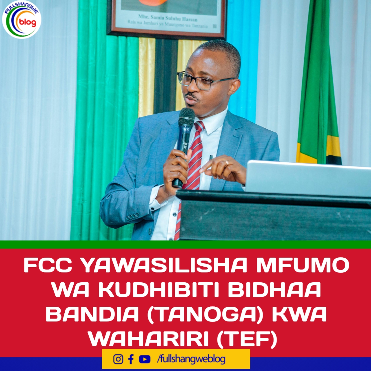 FCC YAWASILISHA MFUMO WA KUDHIBITI BIDHAA BANDIA (TANOGA) KWA WAHARIRI ...