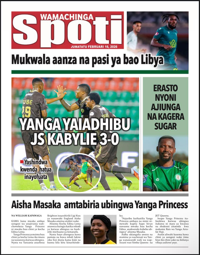 PITIA VICHWA VYA HABARI KATIKA MAGAZETI YA LEO FEBRUARI 16, 2026 – Full ...