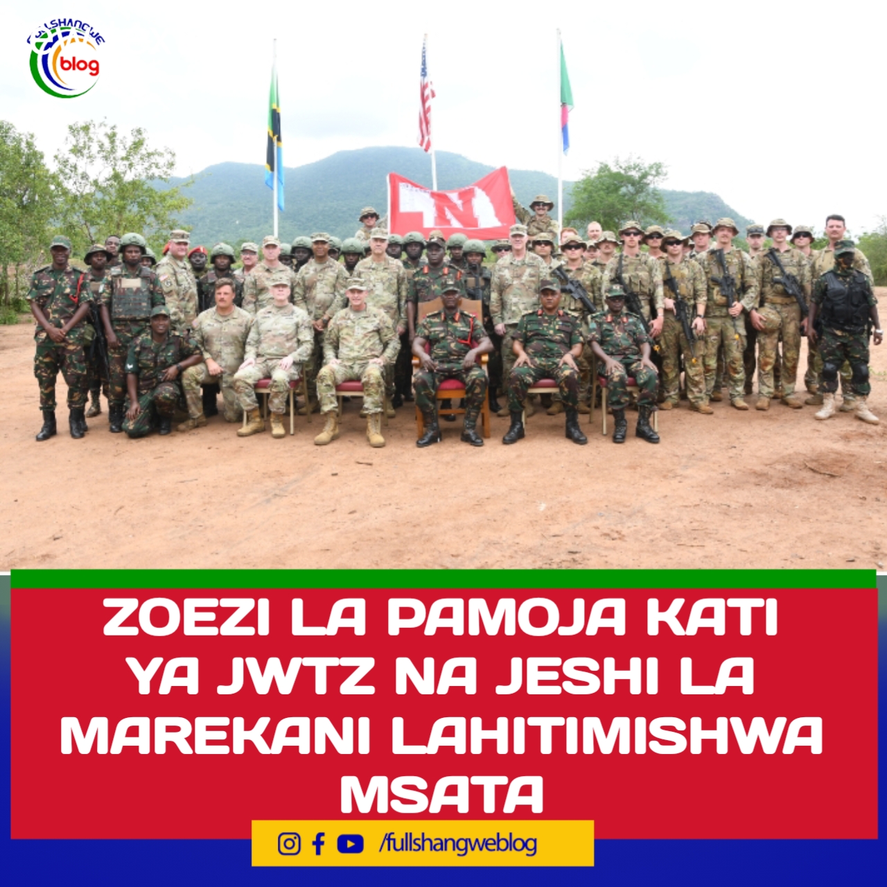 ZOEZI LA PAMOJA KATI YA JWTZ NA JESHI LA MAREKANI LAHITIMISHWA MSATA ...
