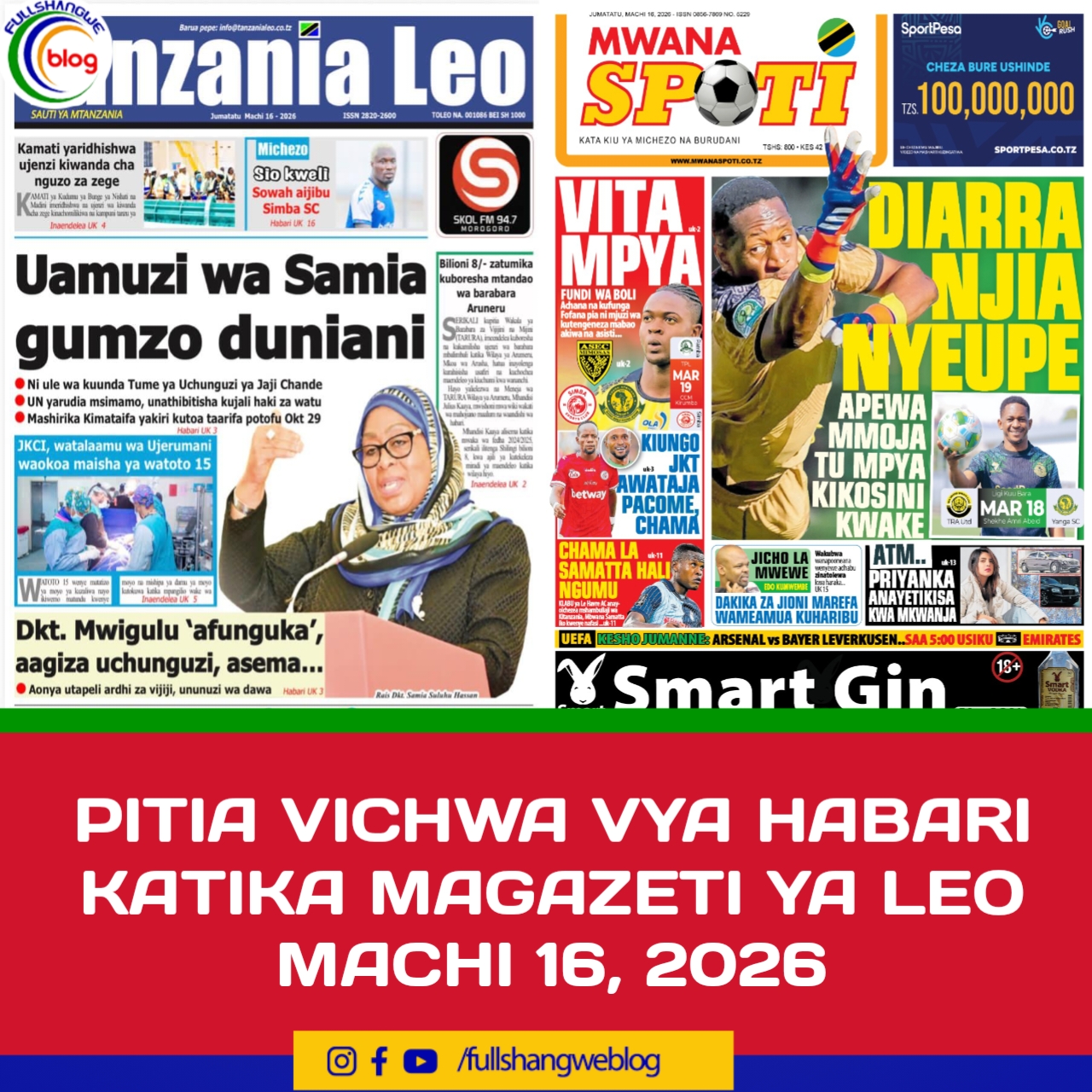 ‎PITIA VICHWA VYA HABARI KATIKA MAGAZETI YA LEO MACHI 16, 2026 ‎ – Full ...