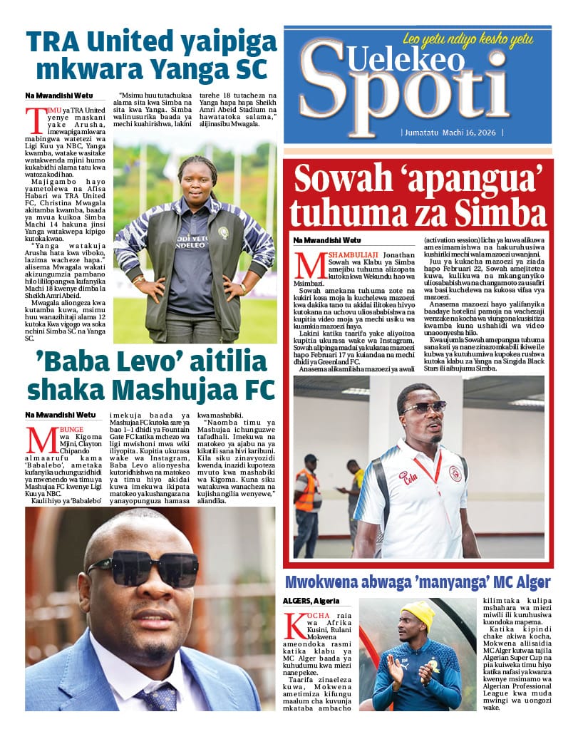 ‎PITIA VICHWA VYA HABARI KATIKA MAGAZETI YA LEO MACHI 16, 2026 ‎ – Full ...